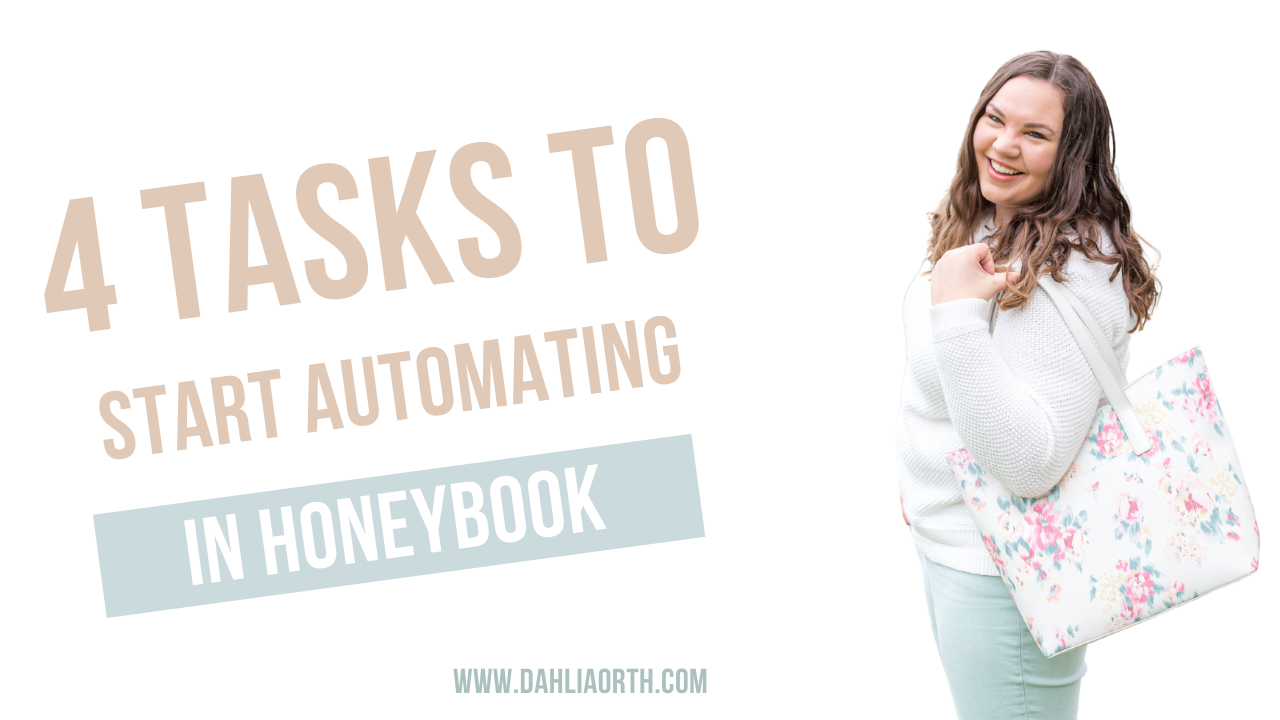 Honeybook Automations: 4 Daily Tasks To Automate | Dahlia Orth